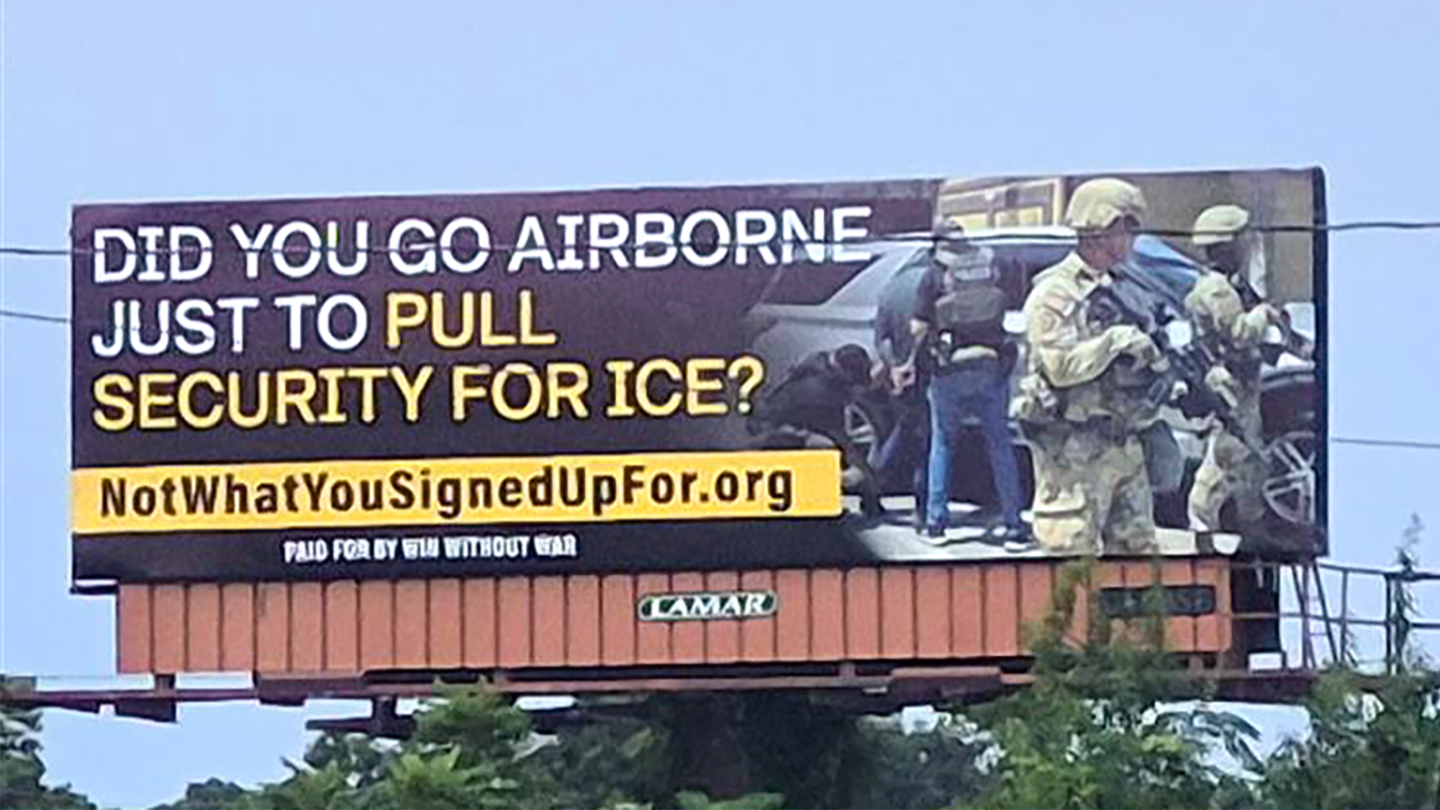Billboards aimed at troops ask 'is this what you signed up for?'